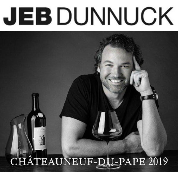 JEB DUNNUCK - dégustation de nos Châteauneuf-du-Pape rouges 2019 ...
